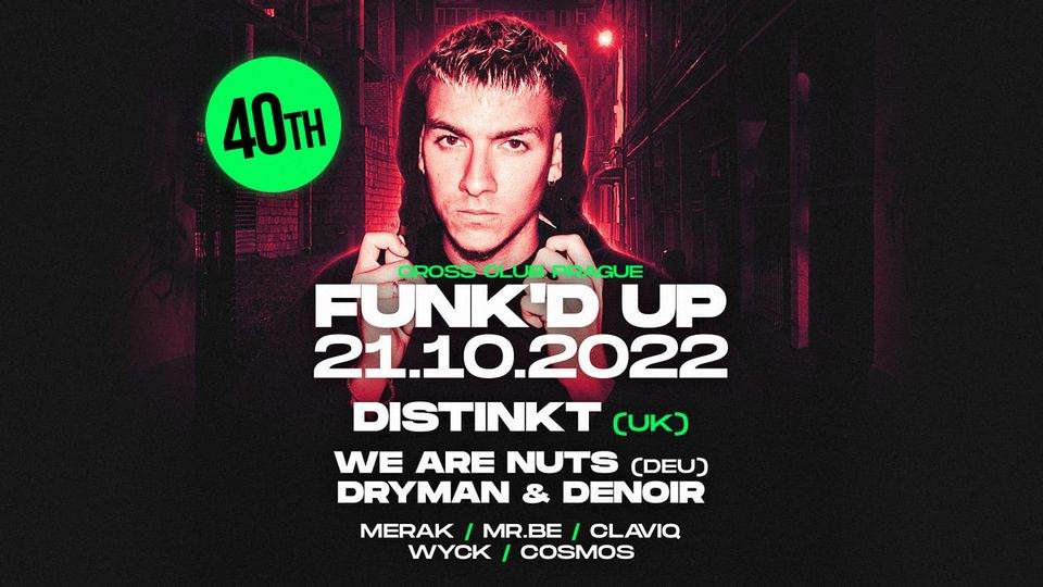 FUNK'D UP #40 at Cross Club, Prague