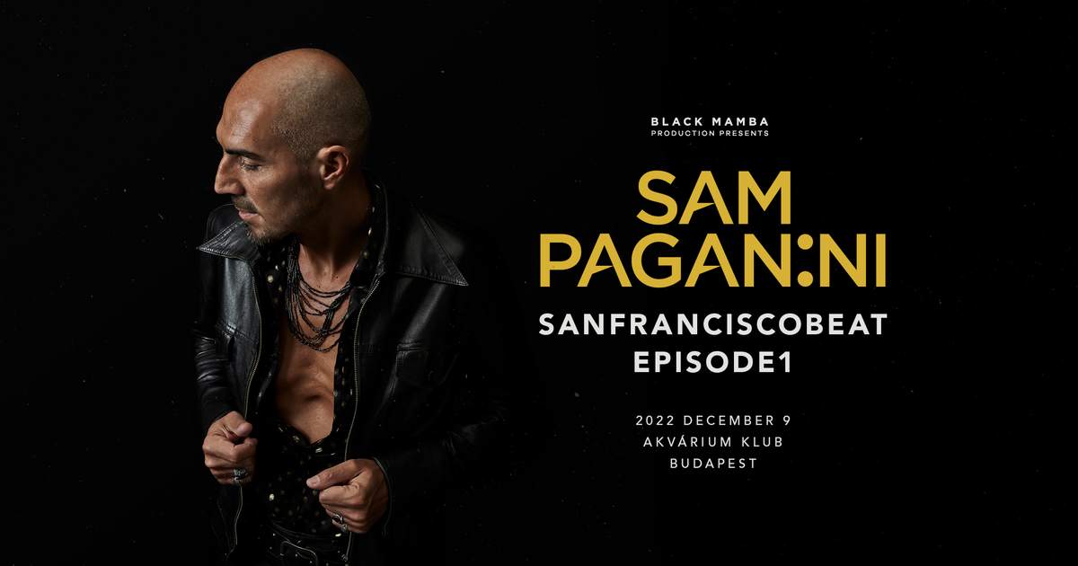 Sam Paganini at Akvárium Klub, Budapest