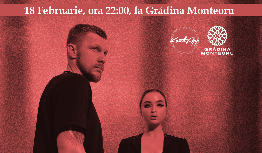KatchApp x Gradina Monteoru w. Kirik & Alia Palant / Aleksan'dru ...