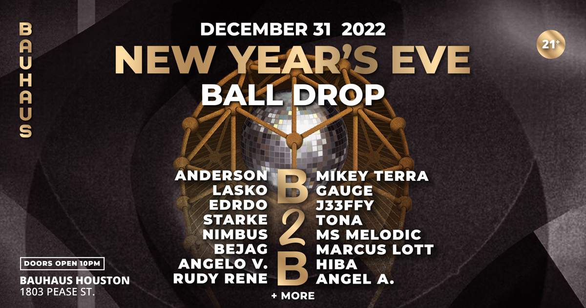 NYE BALL DROP - Mega B2B at Bauhaus, Houston