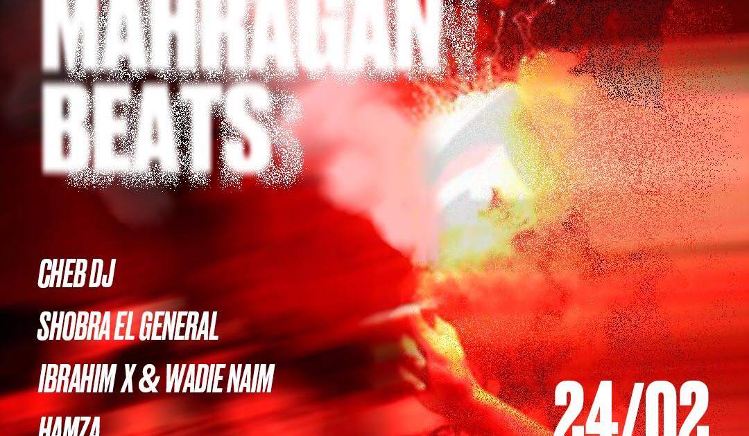 MAHRAGAN BEATS: Cheb DJ (Acid Arab)·Shobra El General·Ibrahim X & Wadie ...