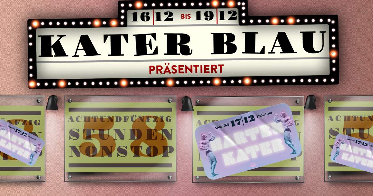 KaterBlau präsentiert 58H NONSTOP mit HARTER KATER at Kater Blau, Berlin
