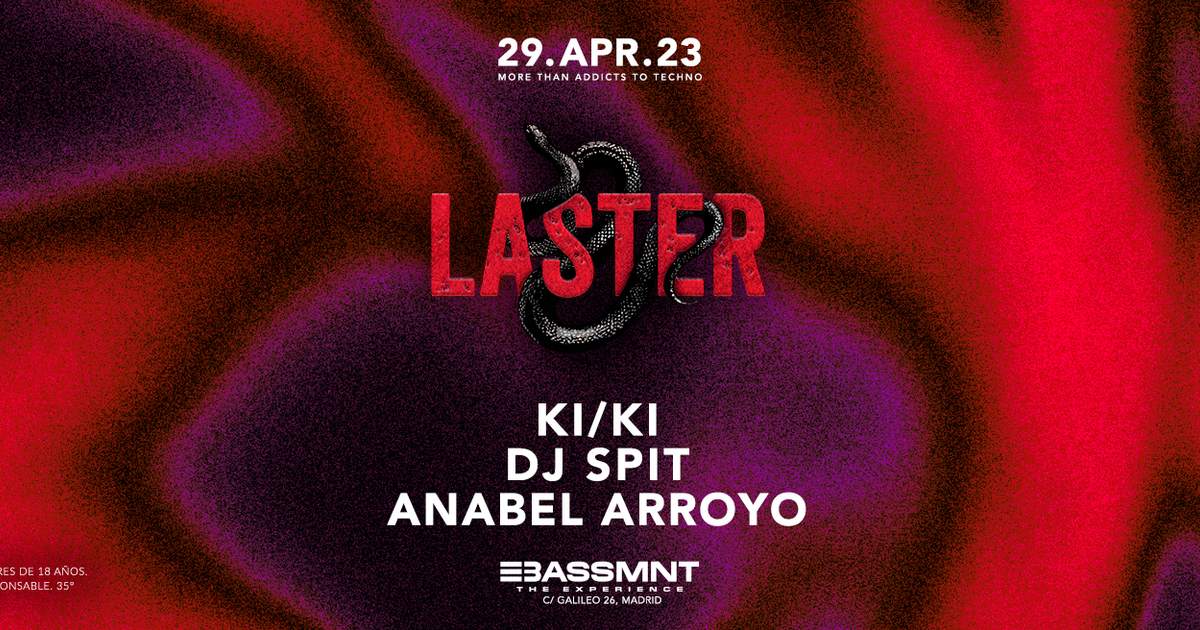 Laster Club vol. XXIV - KI/KI, DJ Spit [First time in Spain] & Anabel ...