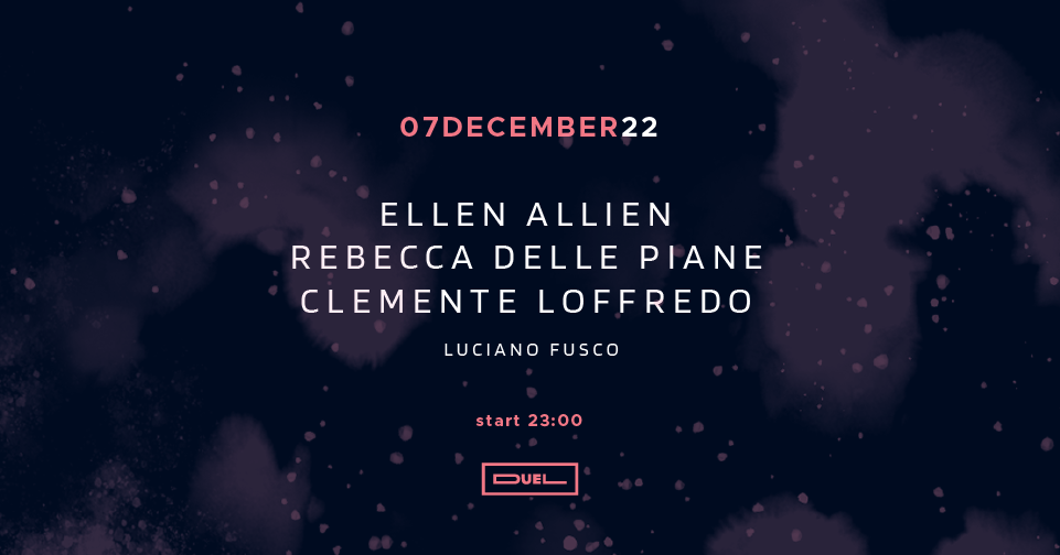 Ellen Allien + Rebecca Delle Piane + Clemente Loffredo + Luciano Fusco ...