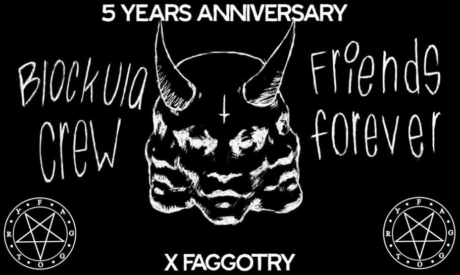 Blockula X Faggotry - 5 Years Anniversary Open Air at TBA, Stockholm