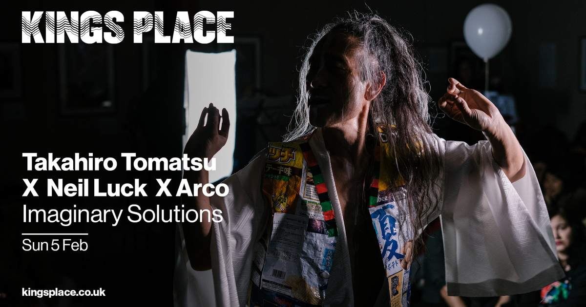 Takahiro Tomatsu x Neil Luck x ARCO -- Imaginary Solutions at Kings ...