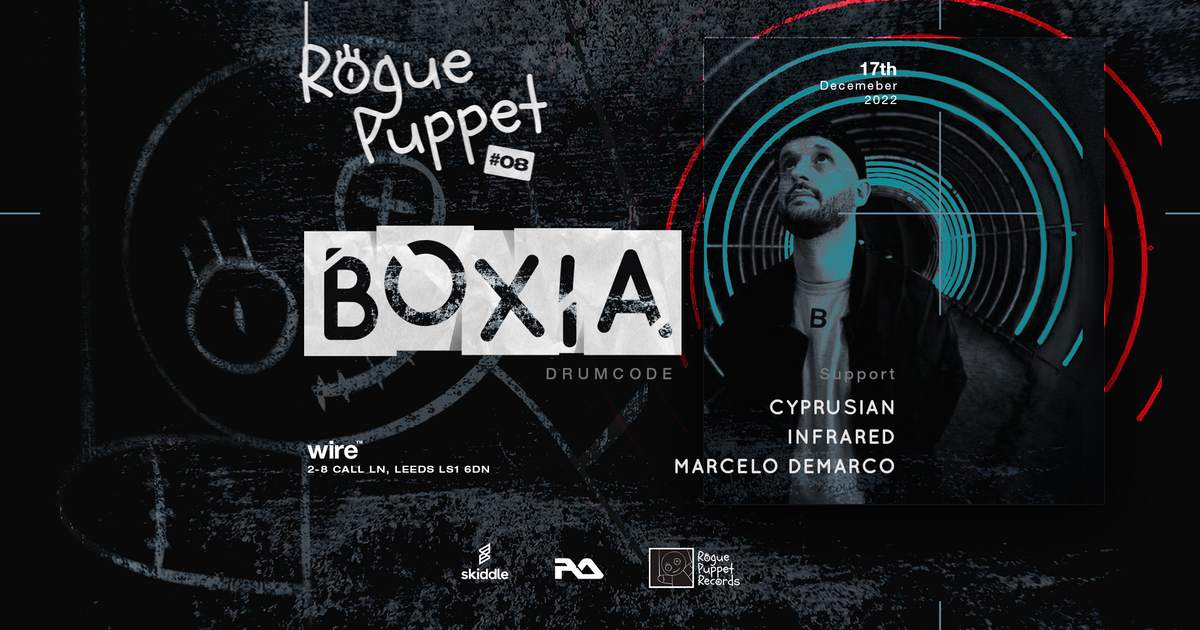 Rogue Puppet 08 - Techno with Boxia at Wire Club, Leeds