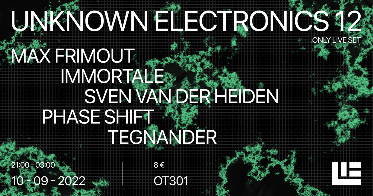 Unknown Electronics 12 - Only Live Performances at OT301, Amsterdam