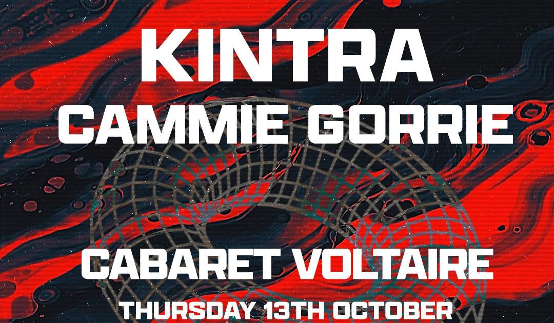 DICE PRESENTS KINTRA at Cabaret Voltaire, Edinburgh
