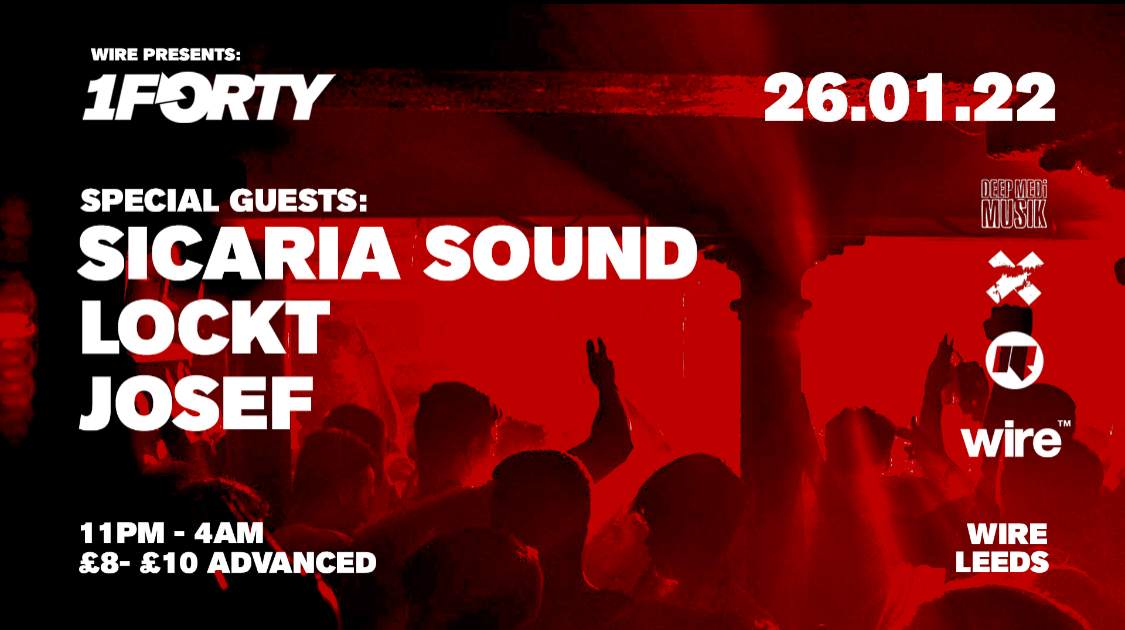 Wire presents: 1Forty with Sicaria Sound, Lockt and Josef at Wire Club ...