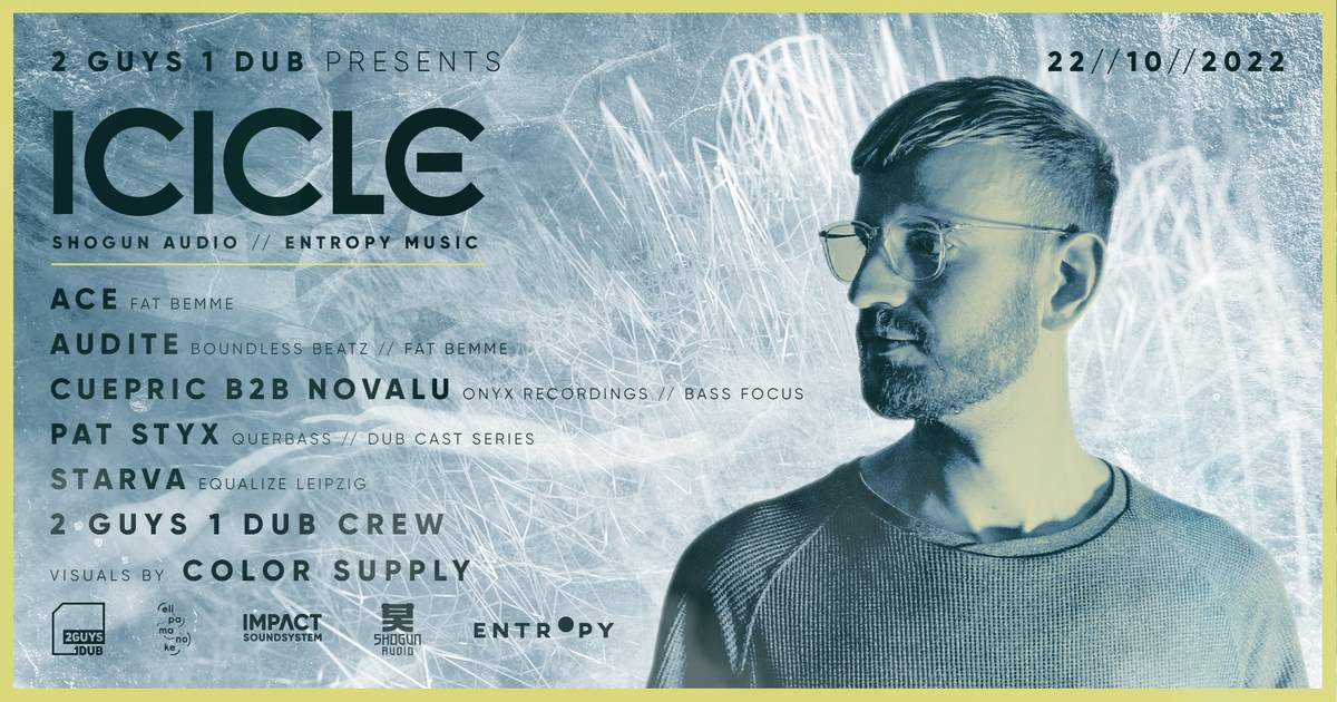 2 GUYS 1 DUB: Icicle (Drum & Bass // Dubstep) at elipamanoke, Leipzig