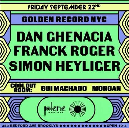 Golden Record NYC: Dan Ghenacia, Franck Roger, Simon Heyliger at Jolene ...
