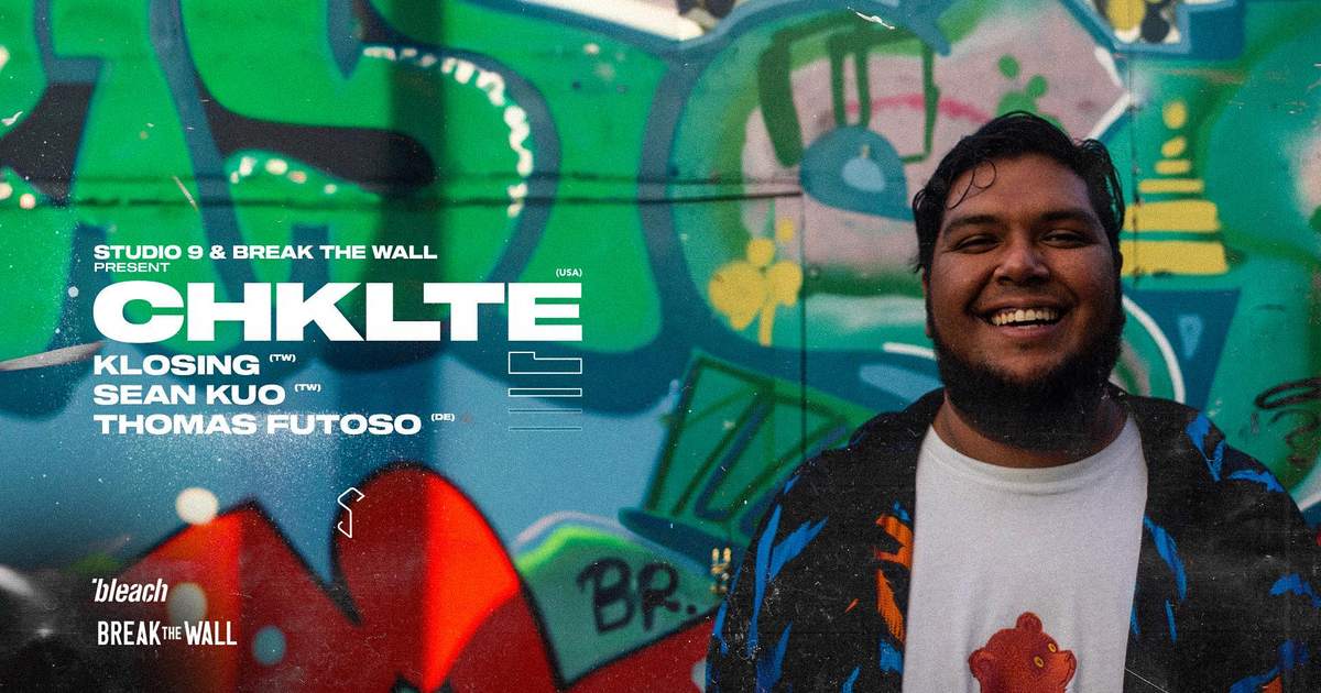 Studio 9 & Break The Wall present: CHKLTE (USA) at Studio 9, Taipei
