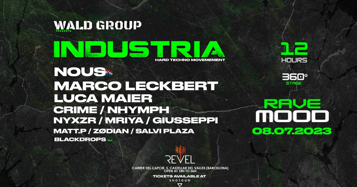 INDUSTRIA RAVE MOOD (12H / 360º STAGE) at Discoteca Revel, Barcelona