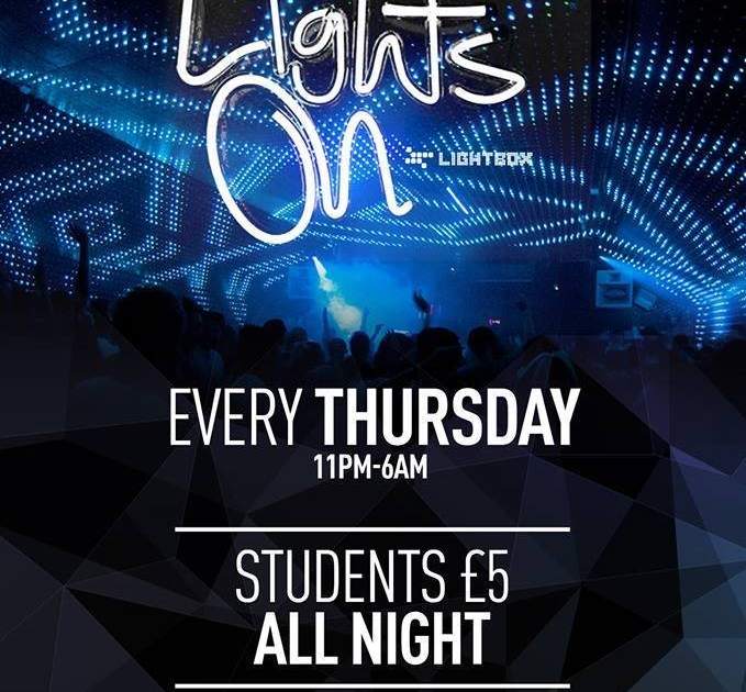 Lights On [Doors Open Until 5AM] at Lightbox, London