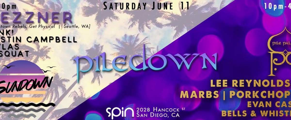 Piledown: A Pile Palace & Sundown Party at Spin, San Diego