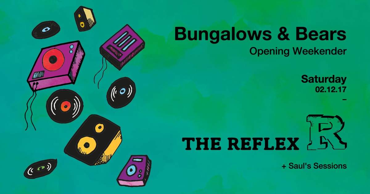Bungalows Launch with The Reflex at Bungalows & Bears, Sheffield