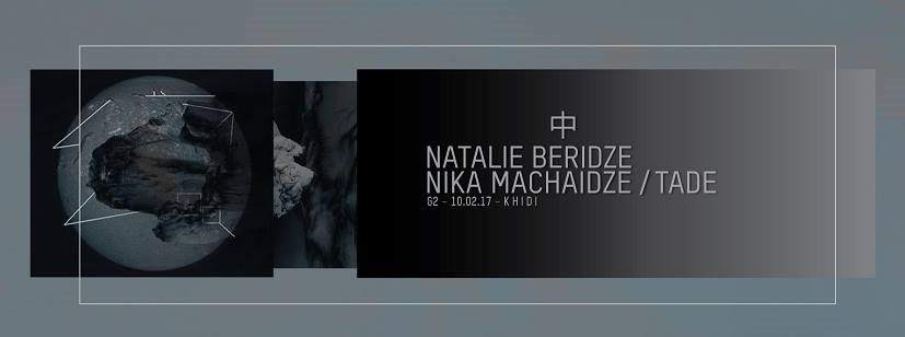 G2: Natalie Beridze & Nika Machaidze / Tade at KHIDI, Tbilisi