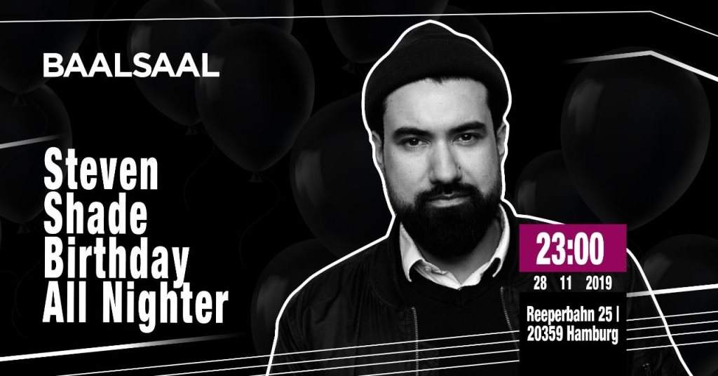 Steven Shade Birthday All Nighter at Baalsaal, Hamburg