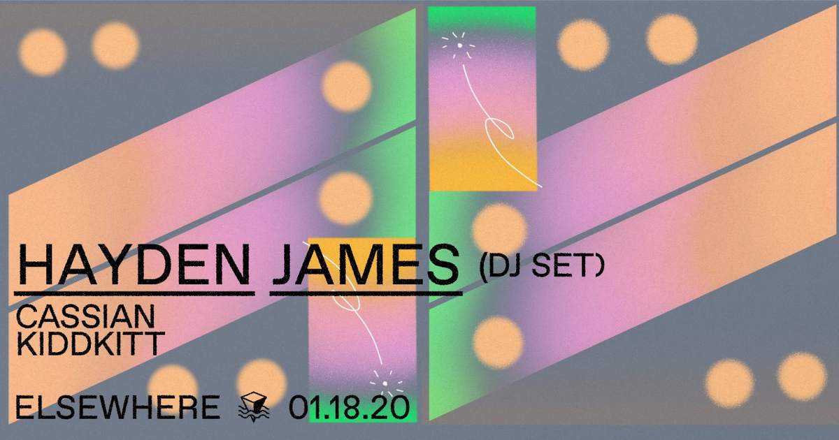 Hayden James (DJ Set), Cassian & Kidkitt at Elsewhere, New York