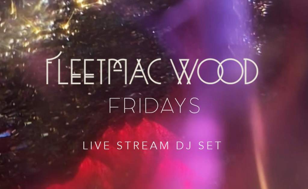 Fleetmac Wood Fridays - A Remix Party for Your Iso-Disco at Livestream ...