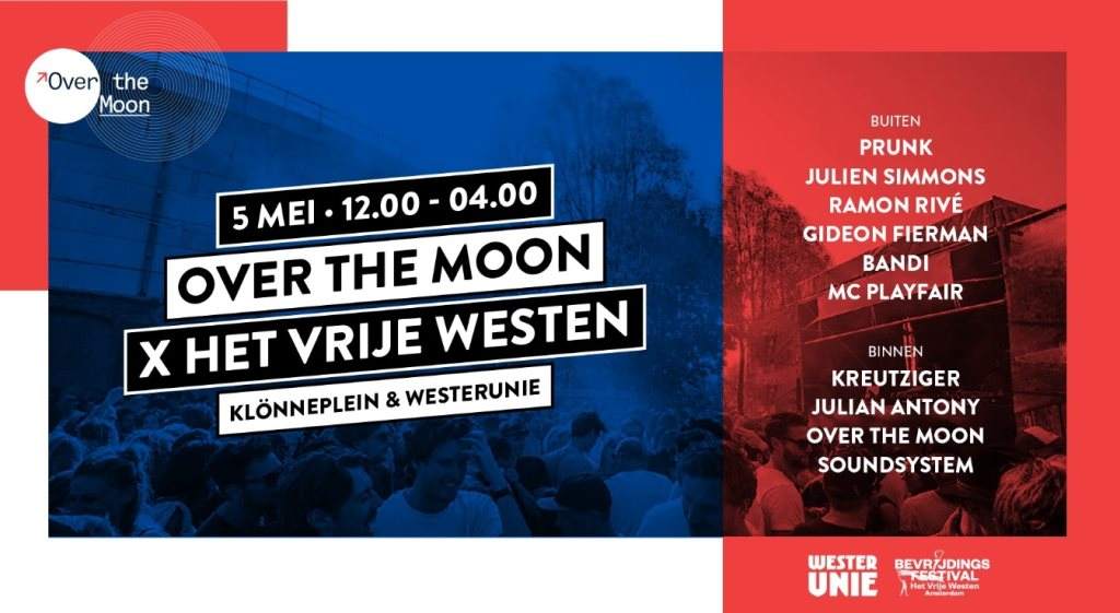 Over The Moon x Westerunie x Festival het Vrije Westen at WesterUnie ...