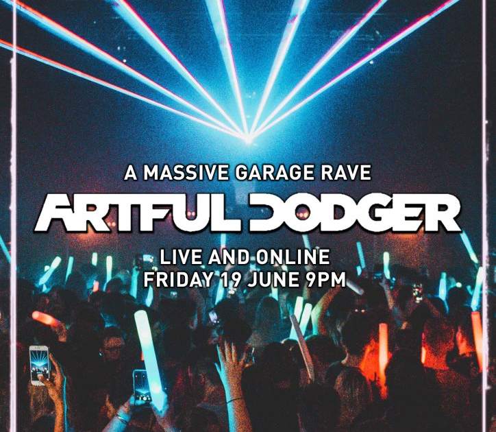 Artful Dodger Live & Online - A Massive Garage Rave to Save The Grand ...