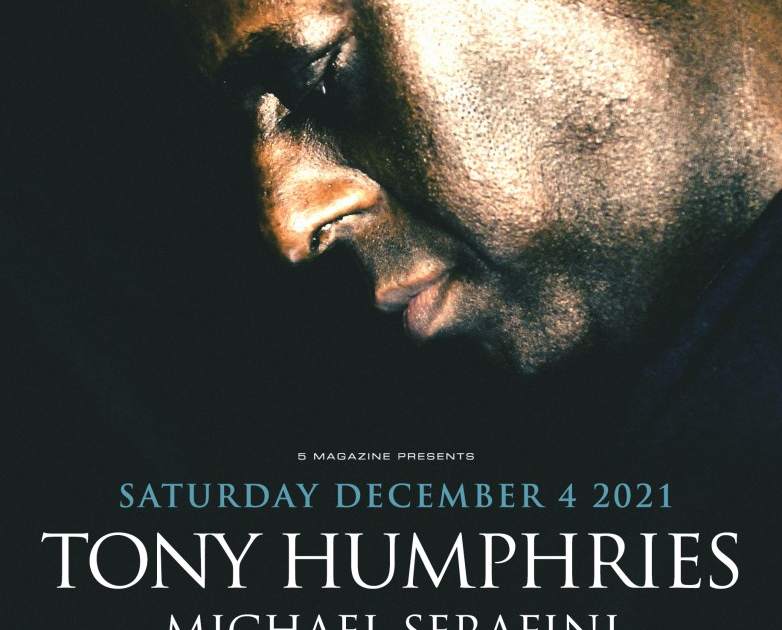 5 Magazine presents... Tony Humphries - Michael Serafini - Czboogie at ...