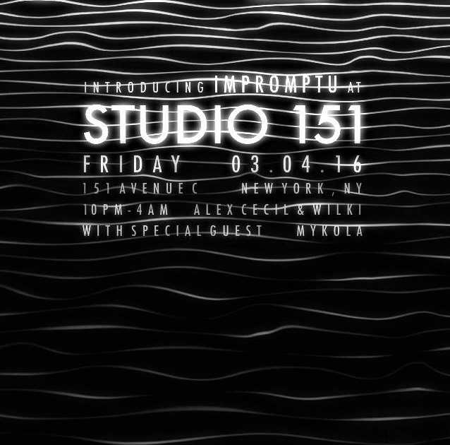 Impromptu presents: Studio 151 with Alex Cecil & Wilki & Mykola at ...