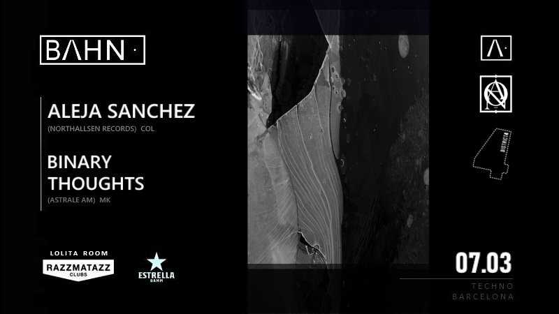 BAHN· 21: Aleja Sanchez / Binary Thoughts at Sala Lolita Razzmatazz, Barcelona