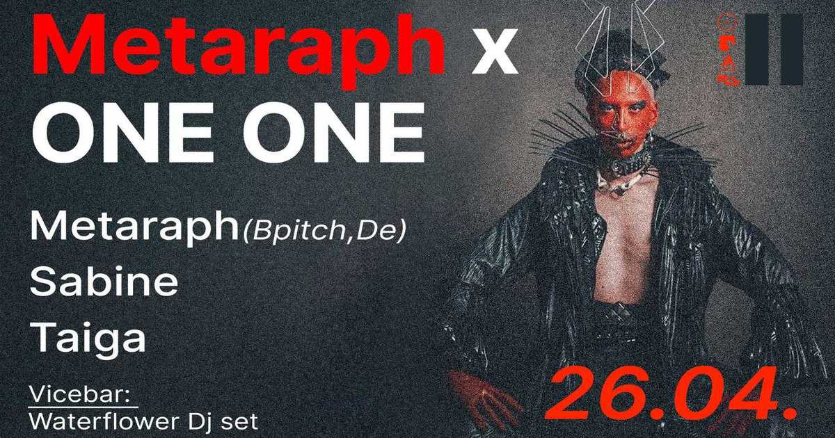 Metaraph X ONE ONE at One One Riga, Riga