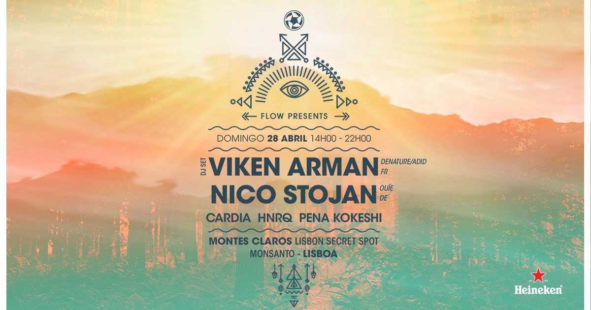 Flow presents Viken Arman, Nico Stojan en Montes Claros - Lisbon Secret ...