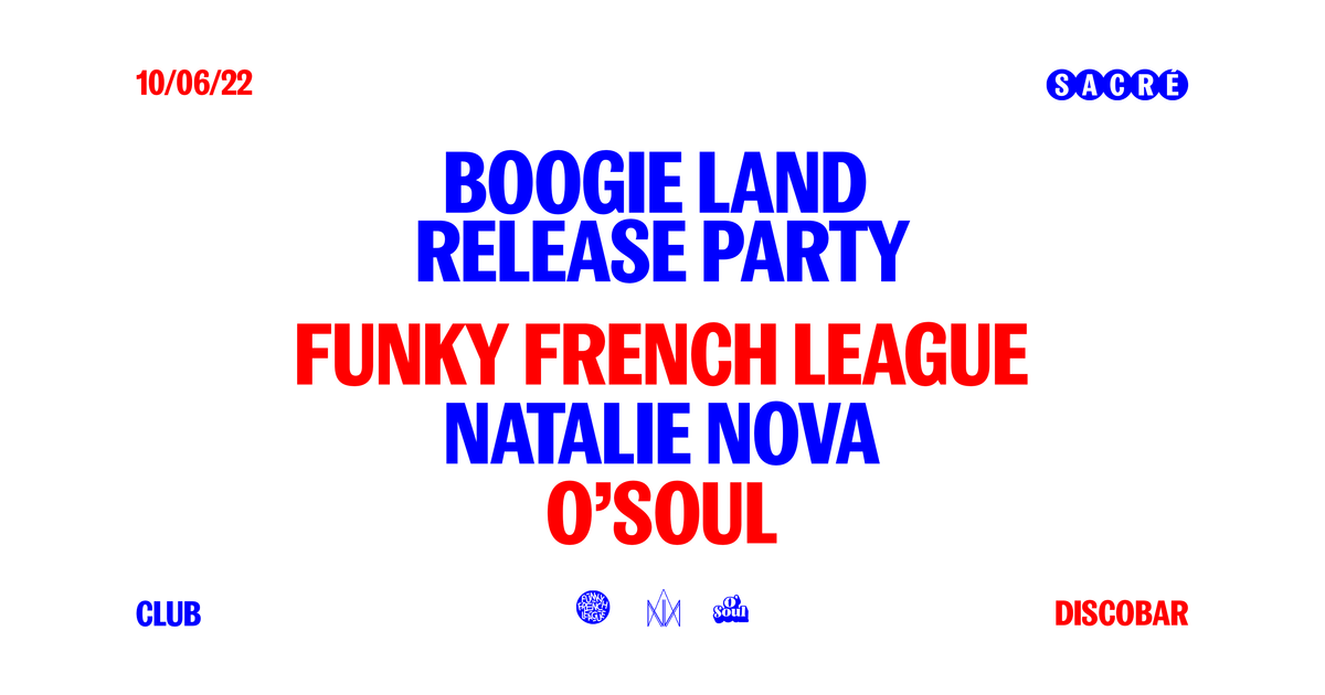 Boogie Land Release Party by Funky French League at Sacré, Paris