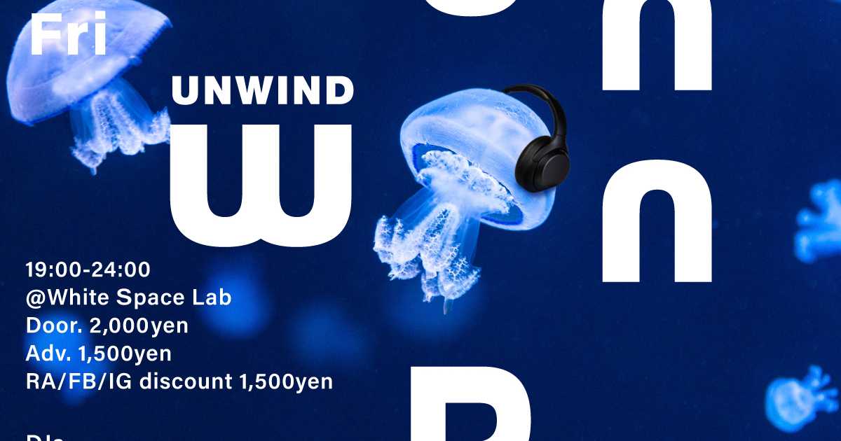 UNWIND vol.23 at White Space Lab, Tokyo