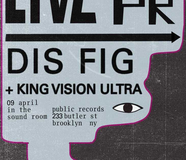 Dis Fig & King Vision Ultra [POSTPONED] em public records, New York City