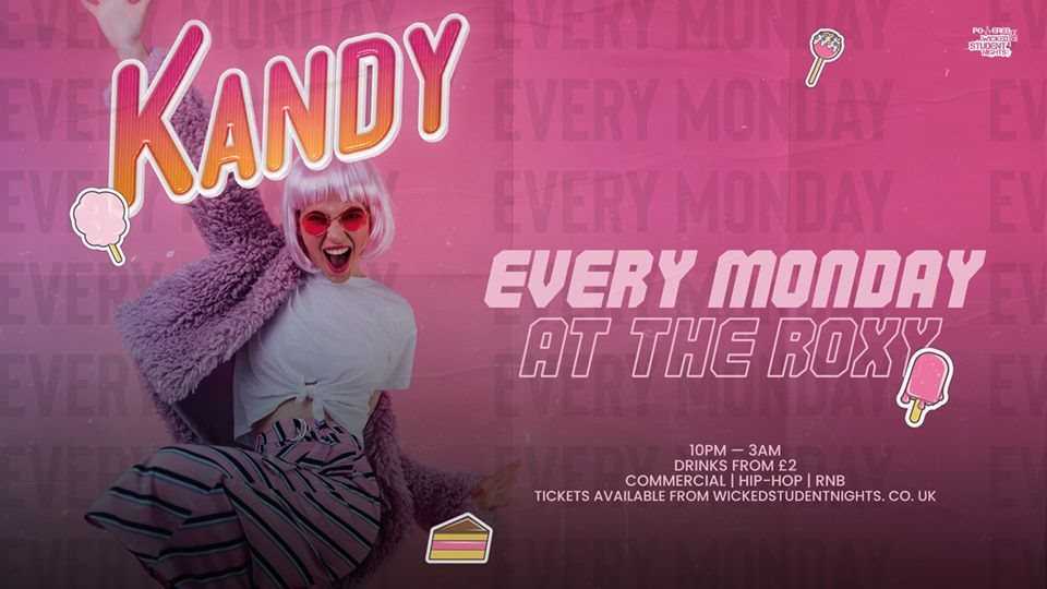 Kandy Mondays (£2 Drinks) at The Roxy bei The Roxy, London