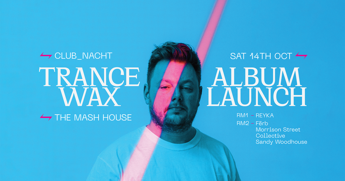 Trance Wax [Album Tour] ⥊ REYKA ⥊ Club_Nacht 4th Birthday bij The Mash ...