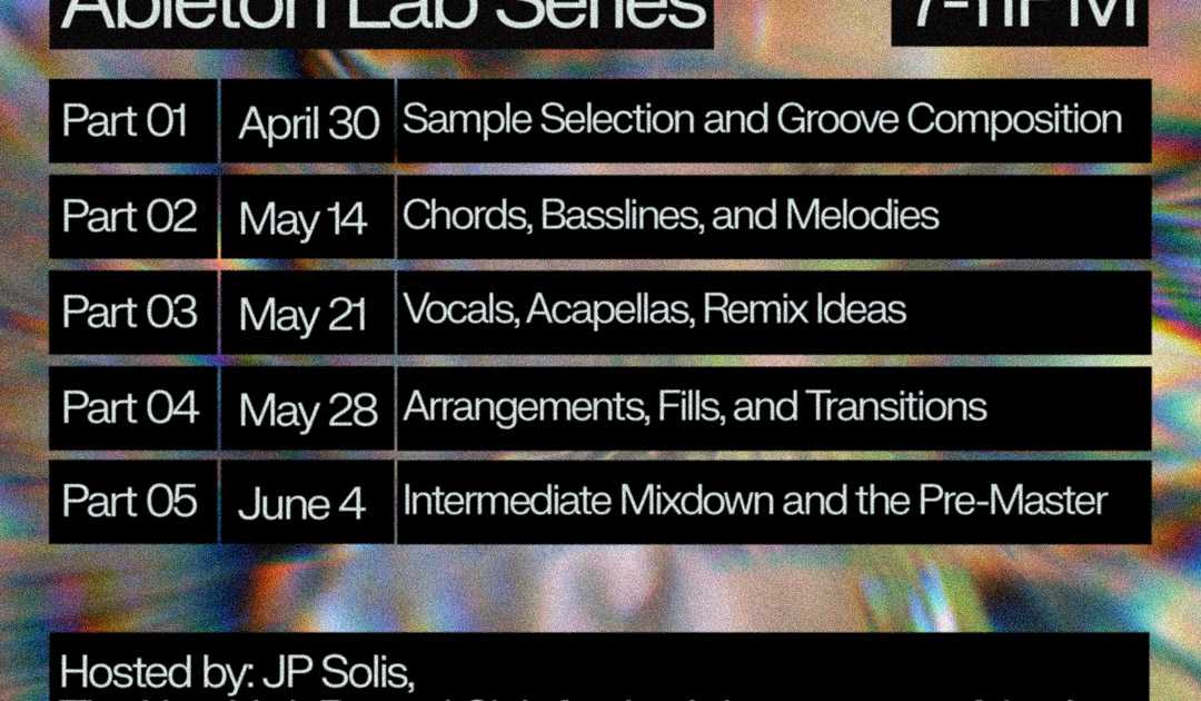 Ableton Lab Series Part 1: Sample Selection and Groove Composition at Nowadays, New York City