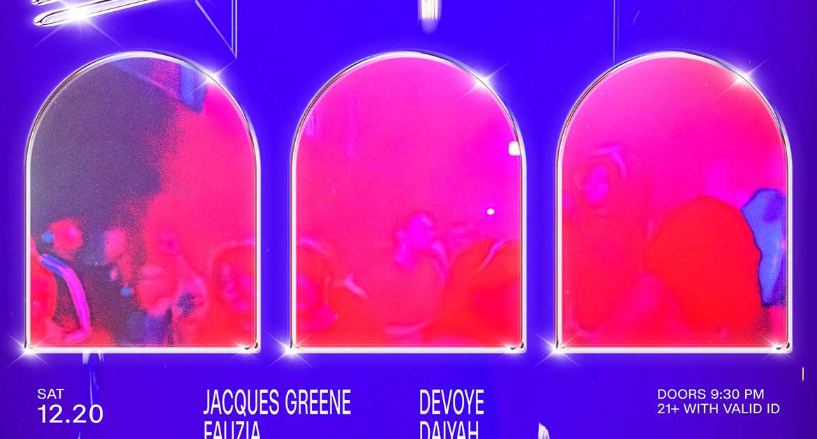 Paradiso: Jacques Greene, FAUZIA, Bunni + Devoye, DAIYAH at Paragon ...