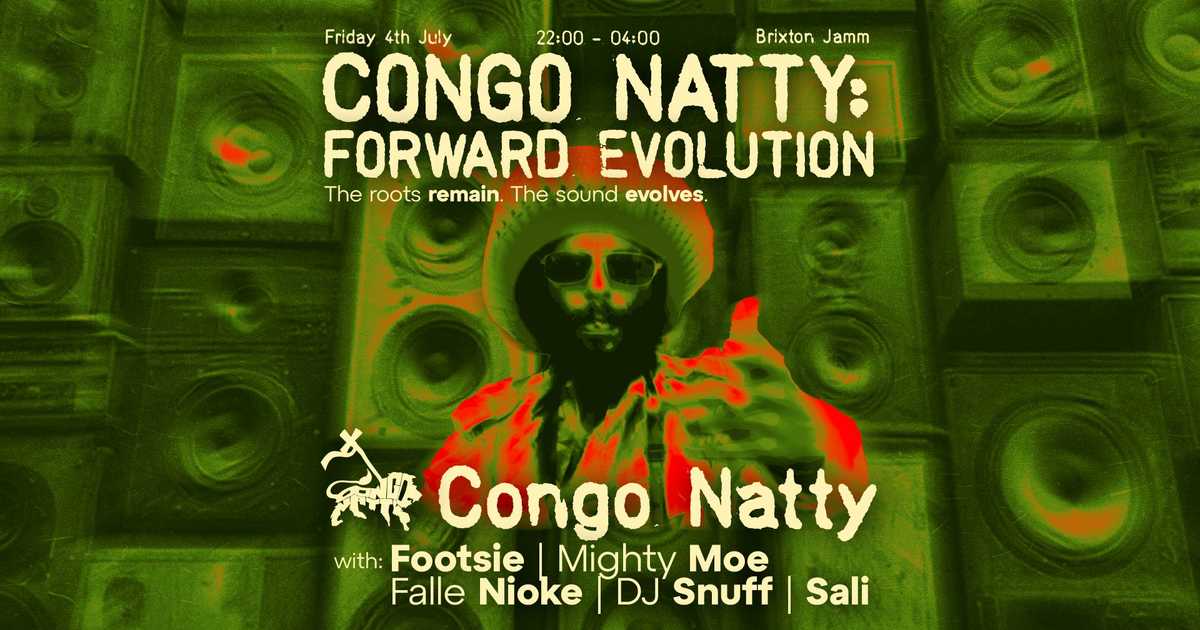 Congo Natty presents: Forward Evolution at Brixton Jamm, London