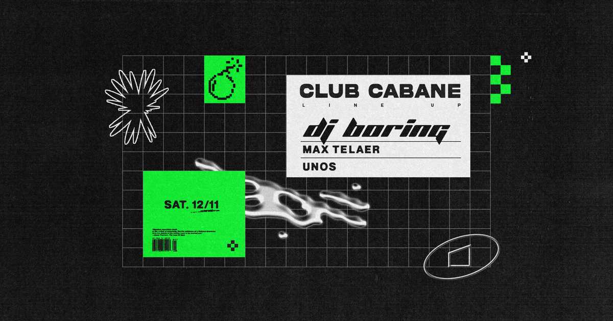 Club Cabane - DJ BORING, Max Telaer, UNOS em La Cabane, Brussels