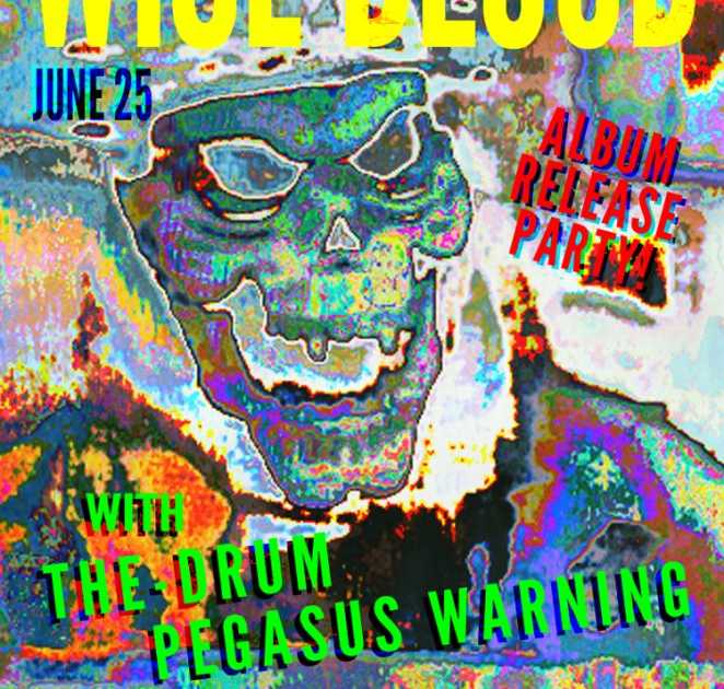 Popgun presents - Wise Blood (Album Release Party), The-Drum, Pegasus ...