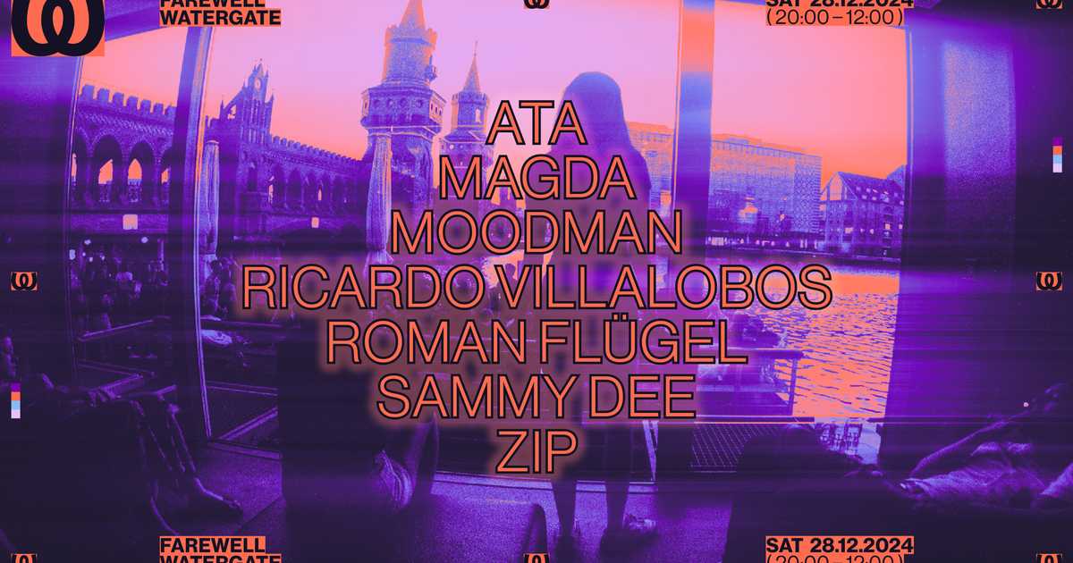 Farewell Watergate with Ricardo Villalobos, Magda, Zip, Ata - TICKETS ...