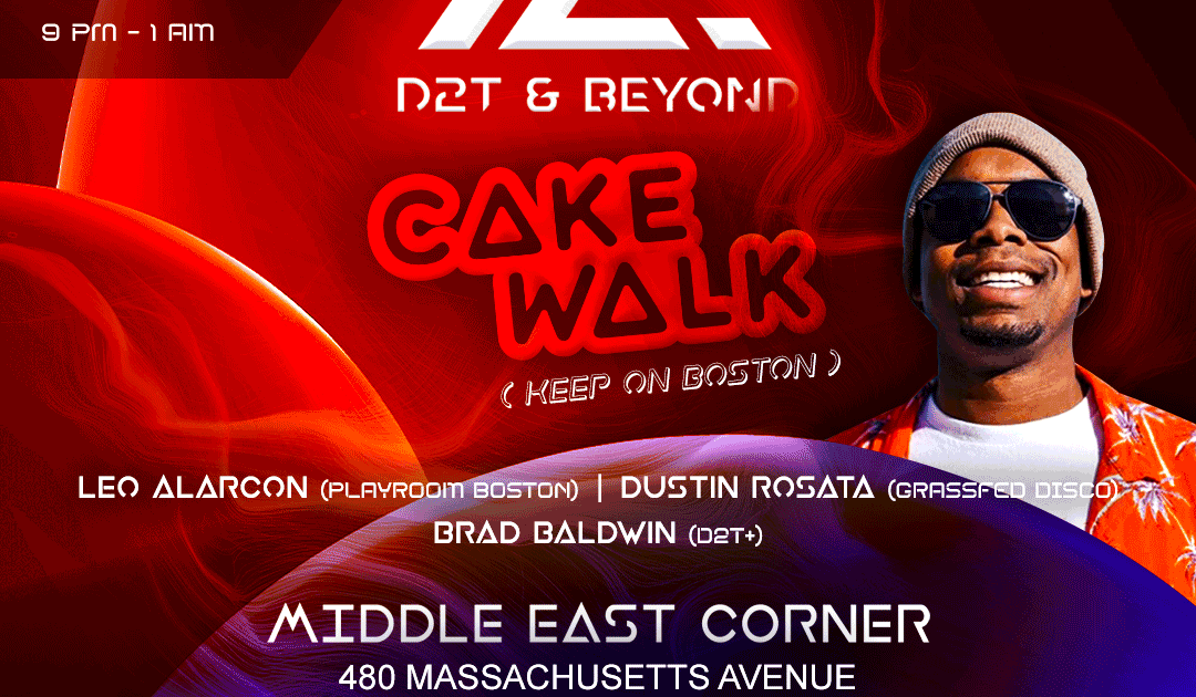 D2T+ W/ Cakewalk, Leo Alarcon & Support at The Middle East, Massachusetts