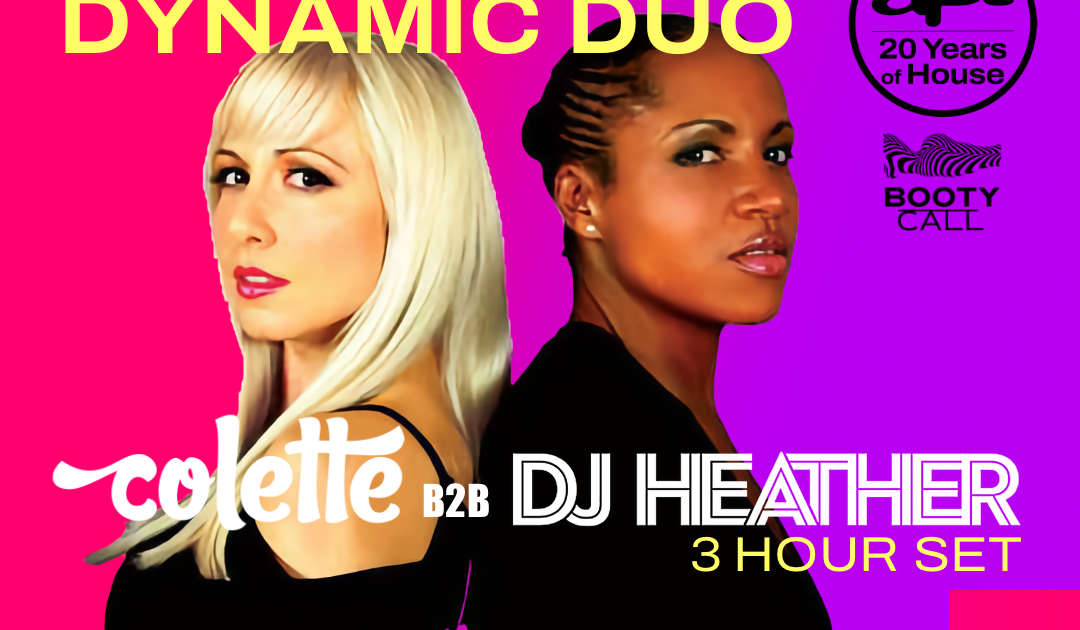 COLETTE B2B DJ HEATHER: DYNAMIC DUO - apt 20 Years of House at Sound ...