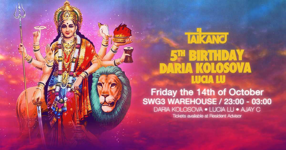 Taikano 5TH BIRTHDAY with Daria Kolosova // Lucia Lu // AJAY C bij SWG3 ...