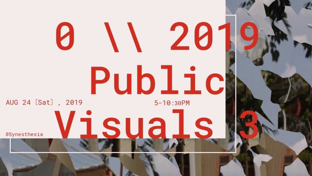0 \\ 2019 Public Visuals 3 at Synesthesia, New York