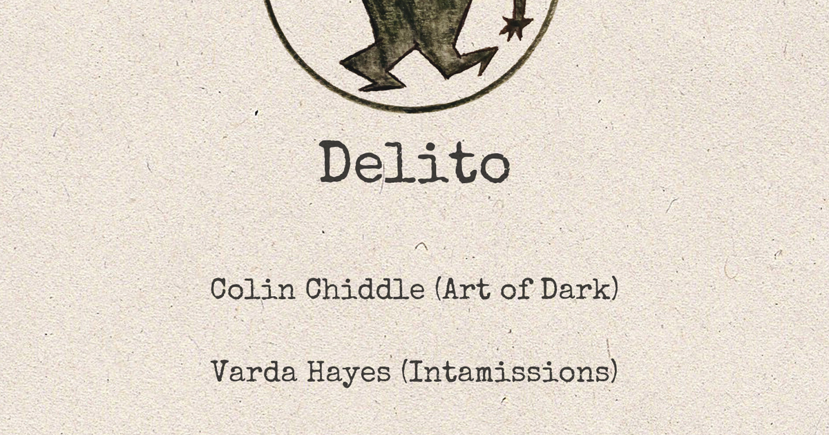 Delito presents: Delito 001 w/ Colin Chiddle (Art of Dark) + Varda ...