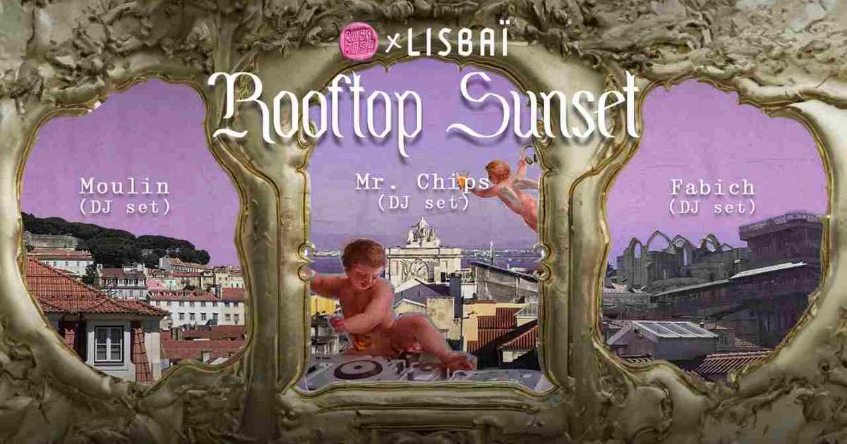 ROOFTOP SUNSET LISBAÏ X RUBY ROSA at TBA - Ruby Rosa, Lisbon