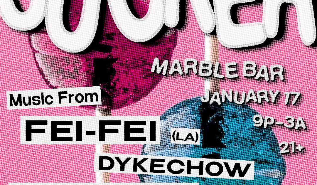 Magnetic Rose + XOXR present: SUCKER wsg Fei-Fei (LA) at Marble Bar ...